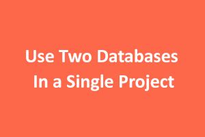 StudySection Blog How To Use Two Databases In A Single Project