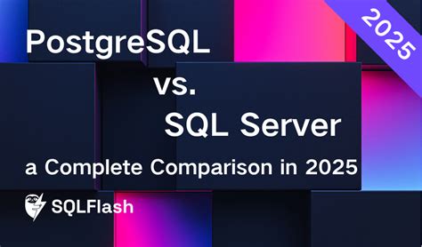 Postgres Vs Sql Server A Complete Comparison In 2025 Sqlflash