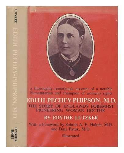 Edith Pechey Phipson M D The Story Of Englands Foremost Pioneering Woman Doctor An