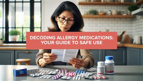 Understanding Allergy Medications A Guide To Safe Use 2025 And Wyndly