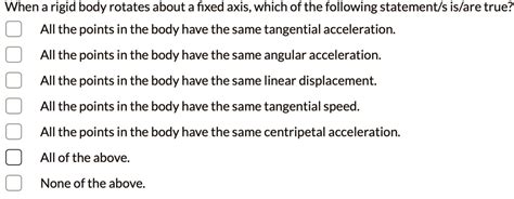 when a rigid body rotates about a fixed axis which of the following