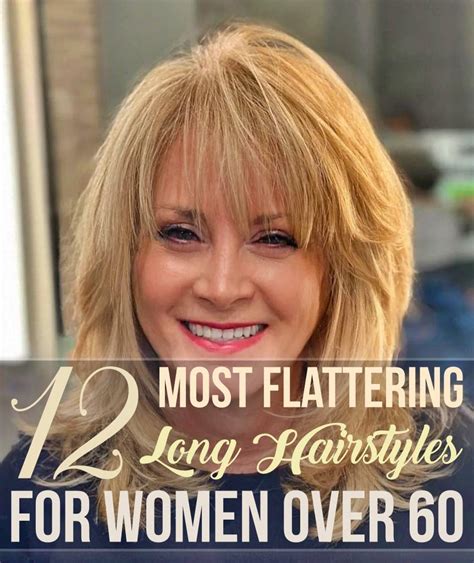 12 Most Flattering Long Hairstyles For Women Over 60