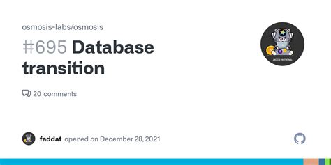 Database Transition · Issue 695 · Osmosis Labsosmosis · Github