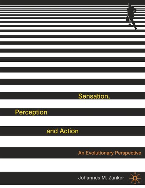 Sensation Perception And Action An Evolutionary Perspective Johannes