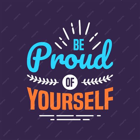Premium Vector Be Proud Of Yourself Lettering Quotes Typography