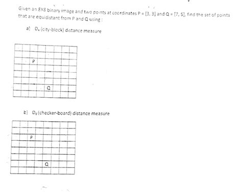 Solved Given An X Binary Image And Two Points At Chegg