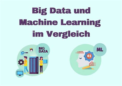 Infografik Big Data Und Machine Learning Im Vergleich Computer Weekly