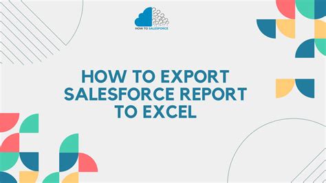How To Export Salesforce Report To Excel How To Salesforce