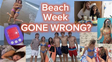 Beach Week With My Besties Gone Wrong Youtube