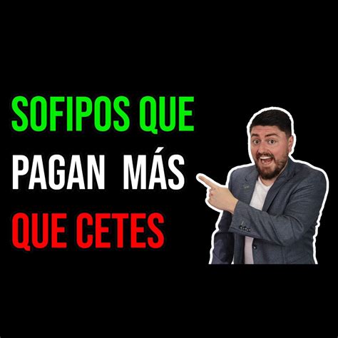 Tasas HistÓricas En Sofipos Las Que MÁs Pagan 2023