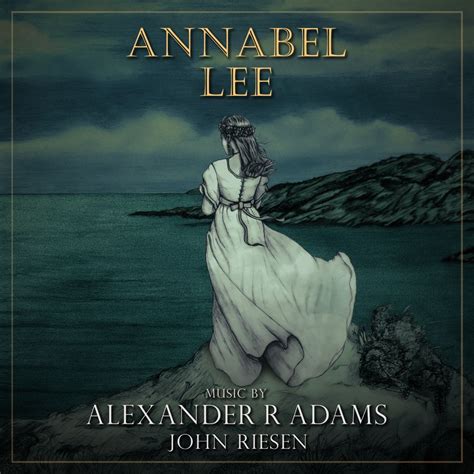 Annabel Lee By John Riesen Alexander R Adams