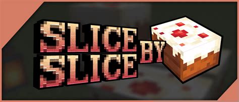 Slice By Slice Minecraft Mod
