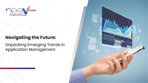 Navigating Future Trends In Application Management
