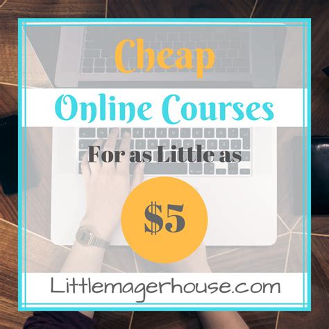 Cheap Courses Online For As Little As 5 Little Mager House
