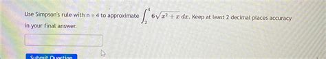 solved use simpson s rule with n 4 ﻿to approximate