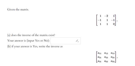 Solved Given the matrix[1-21-11-1110],(a) ﻿does the inverse | Chegg.com