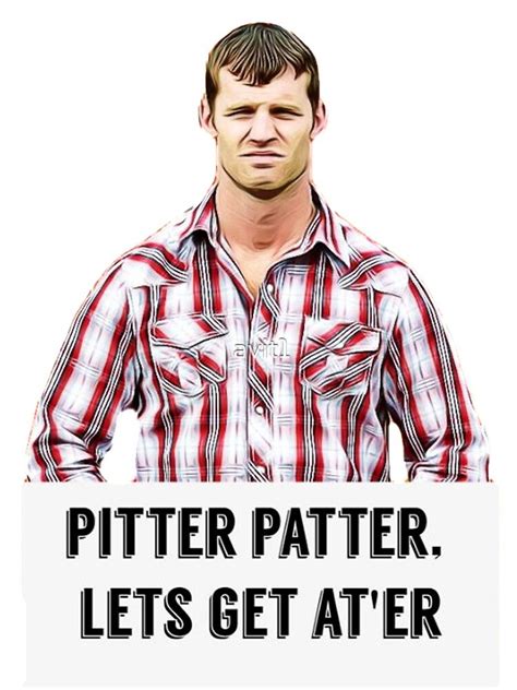 Letterkenny Pitter Patter Lets Get Ater Digital Artwork Tv Quotes