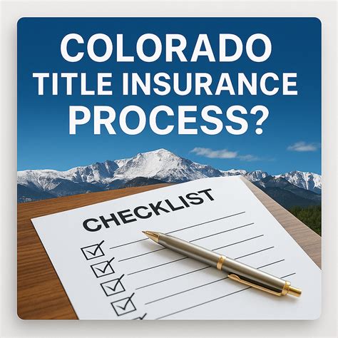 Colorado Title Insurance Process Step By Step Guide To A Smooth Closing