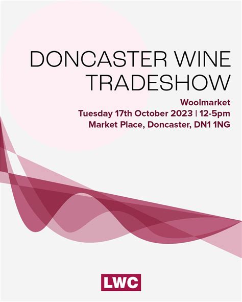 Mark Your Calendars For The Lwc Wine Tradeshow At The Historic