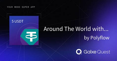 🌍 Around The World With Polyflow By Polyflow Galxe Quest
