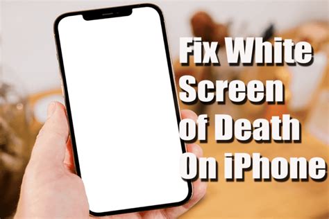 8 Fixes For White Screen Of Death On Iphone 15 14 13 12