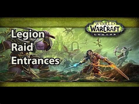 All Legion Raid Entrance Locations Youtube