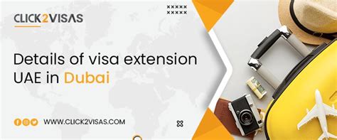 Details Of Visa Extension Uae In Dubai Blog Click2visas
