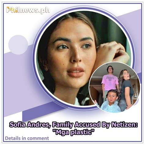 Philippine Tinawag Ng Netizen Si Sofia Andres At Ang Kaniyang Pamilya Na Mga Plastic