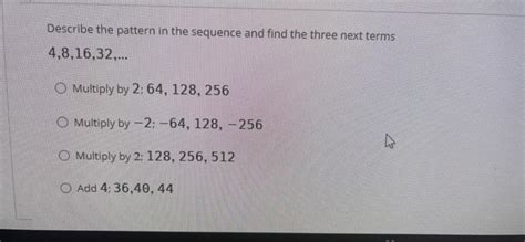 solved describe the pattern in the sequence and find the