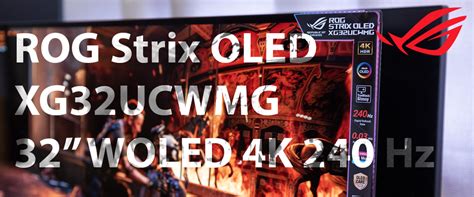 Rog Strix Oled Xg32ucwmg Woled Gaming Monitor 32 Inch 4k 240 Hz