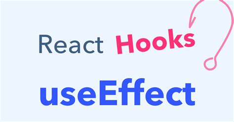an overview of react useeffect hook