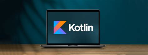 Why Is Kotlin Favored For Android App Development