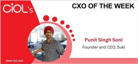 Cxo Of The Week Punit Singh Soni Founder And Ceo Suki