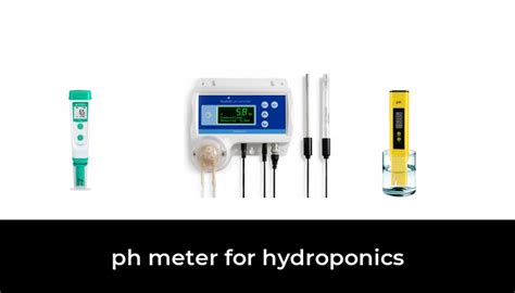 45 Best Ph Meter For Hydroponics 2022 After 174 Hours Of Research And