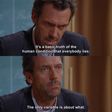 Dr House Everybody Lies Quotes