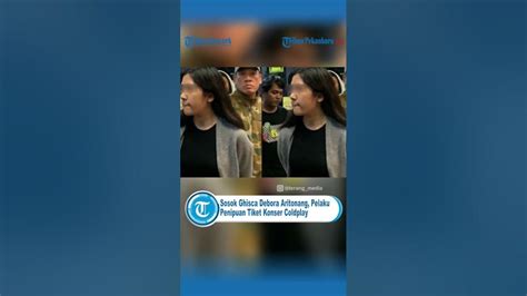 Viral Sosok Ghisca Debora Aritonang Pelaku Penipuan Tiket Konser Coldplay Hingga Rp 15 Miliar