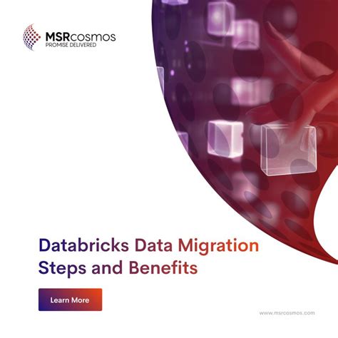 Databricks Data Migration Steps And Benefits Msrcosmos Llc