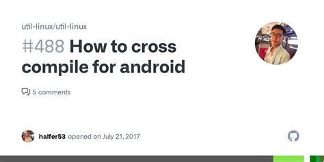 How To Cross Compile For Android Issue Util Linux Util Linux Github