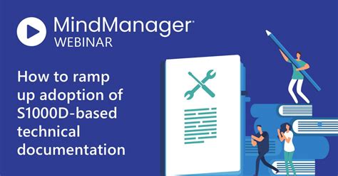 How To Ramp Up Adoption Of S1000d Based Technical Documentation With Mindmanager
