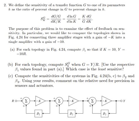 Solved 2 We Define The Sensitivity Of A Transfer Function G
