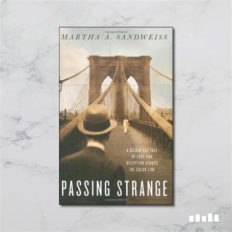 Passing Strange By Martha Sandweiss Five Books Expert Reviews