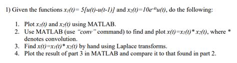 Solved 1 Given The Functions X1 T 5[u T −u T−1 ] And