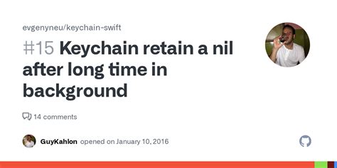 keychain retain a nil after long time in background · issue 15