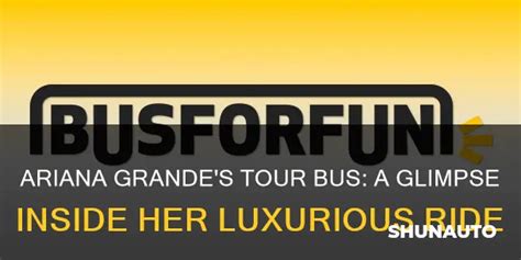 Ariana Grandes Tour Bus A Glimpse Inside Her Luxurious Ride Shunauto