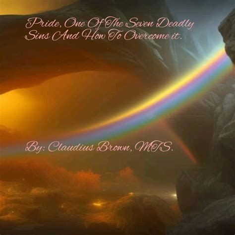 Pride One Of The Seven Deadly Sins And How To Overcome It Ebook