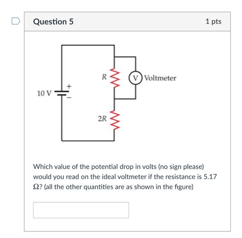 Solved Question 5 1 Pts V Voltmeter 10 V H 2R W Which Chegg Com