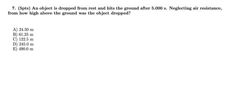 solved 7 5pts an object is dropped from rest and hits the