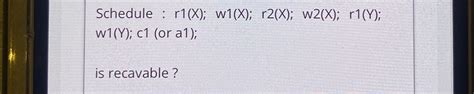 Solved Schedule R1x W1xr2x W2 X R1y W1y