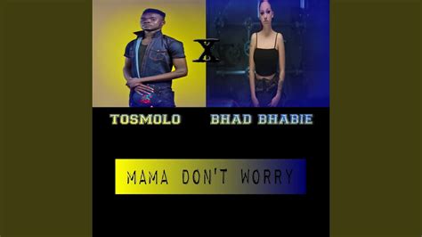 Mama Dont Worry Feat Tosmolo Remix Youtube