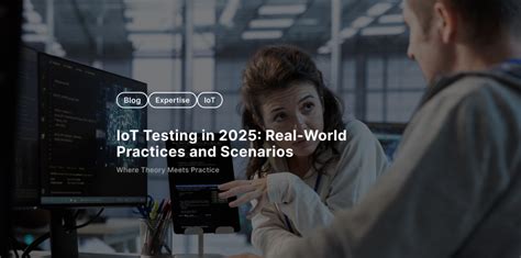 Iot Testing In 2025 Real World Practices And Scenarios